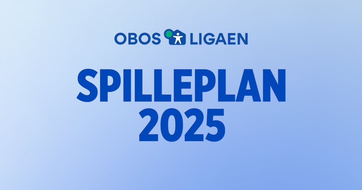 Her er spilleplanen for 2025 / OBOS-ligaen
